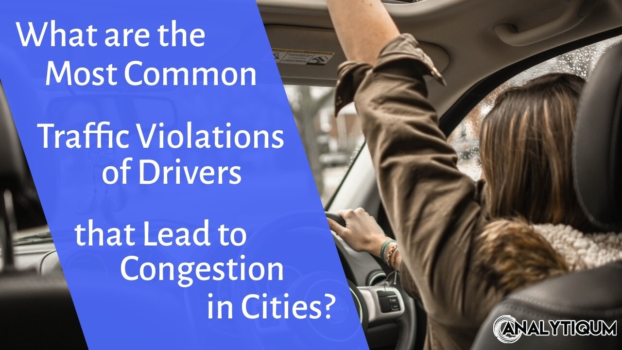 What are the Most Common Traffic Violations of Drivers that Lead to